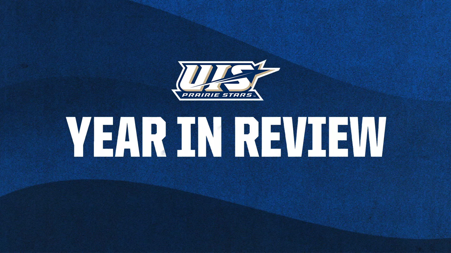 UIS Athletics 2024-25 Year in Review | University of Illinois Springfield